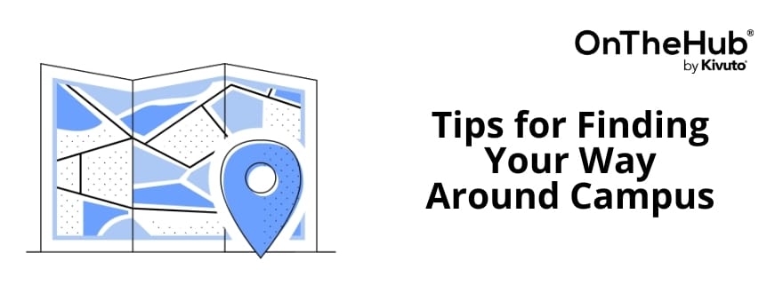 Tips For Finding Your Way Around Campus Onthehub Blog